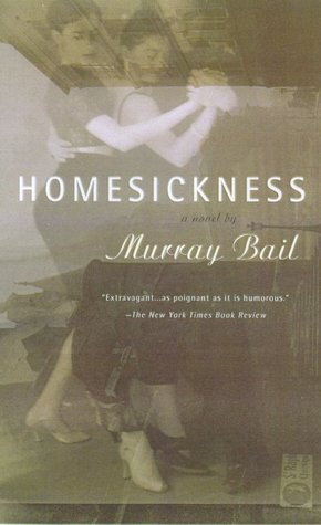 Homesickness by Murray Bail | Goodreads