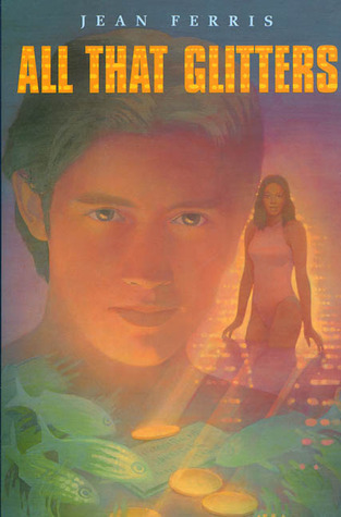 All That Glitters by Jean Ferris | Goodreads