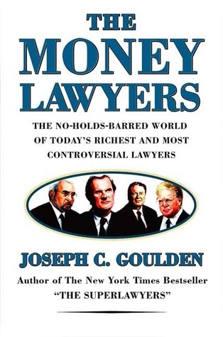 The Money Lawyers: The No-holds-barred World of Today's Richest & Most ...