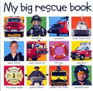 My Big Rescue Book (My Big Board Books) by Roger Priddy | Goodreads