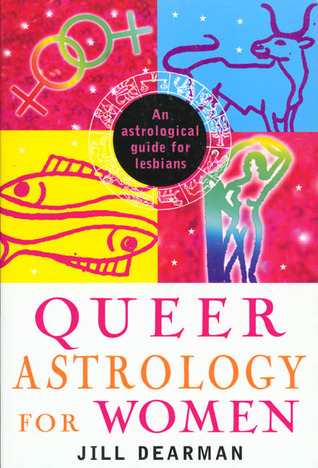 Queer Astrology for Women by Jill Dearman | Goodreads