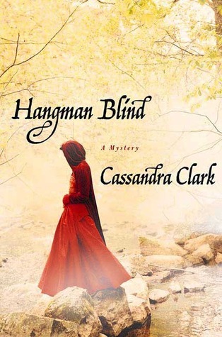 Hangman Blind (Abbess of Meaux, #1) by Cassandra Clark | Goodreads
