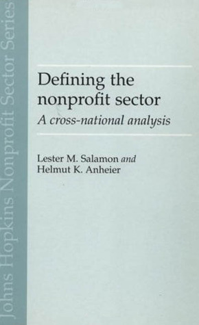 Defining the Nonprofit Sector: A Cross-national Analysis by Lester M ...