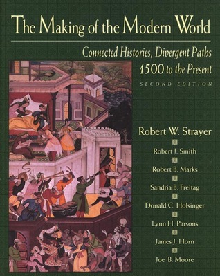 The Making of the Modern World: Connected Histories, Divergent Paths ...