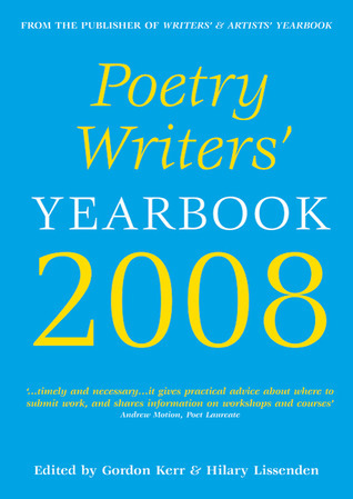 Poetry Writers' Yearbook 2008 by Gordon Kerr | Goodreads