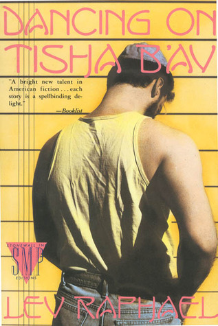 Dancing on Tisha B'av by Lev Raphael | Goodreads