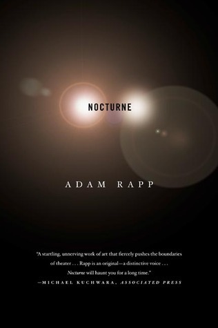 Nocturne: A Play by Adam Rapp | Goodreads