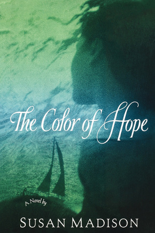 The Color of Hope by Susan Madison | Goodreads