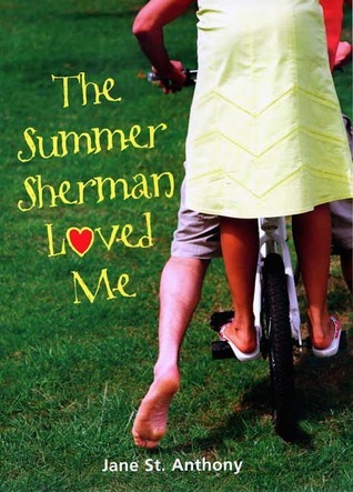 The Summer Sherman Loved Me by Jane St. Anthony | Goodreads