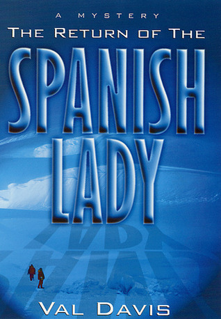 The Return of the Spanish Lady by Val Davis | Goodreads