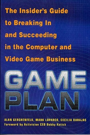 Game Plan: The Insider's Guide to Breaking In and Succeeding in the ...