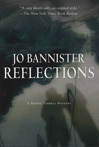 Reflections (Brodie Farrell #3) by Jo Bannister | Goodreads