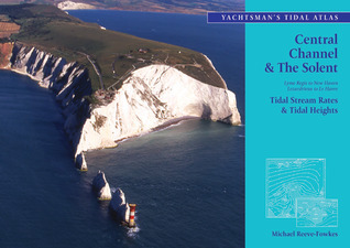 The Yachtsman's Tidal Atlas: Central Channel & The Solent by Michael ...