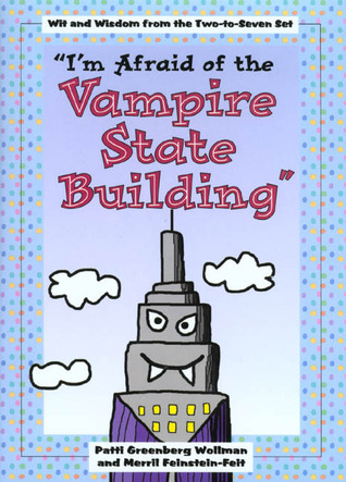 I'm Afraid of Vampire State Building by Patti Greenberg Wolfman | Goodreads