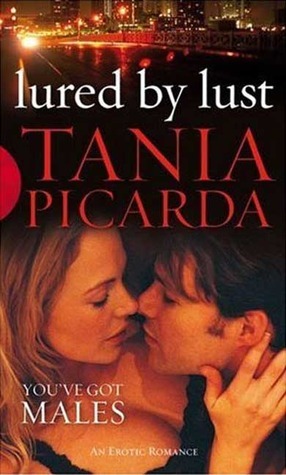 Lured By Lust by Tania Picarda | Goodreads