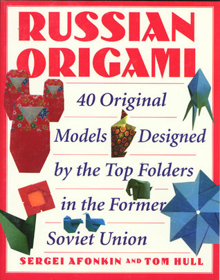 Russian Origami: 40 Original Models Designed By The Top Folders in the ...