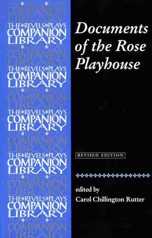 Documents of the Rose Playhouse by Carol Chillington Rutter | Goodreads