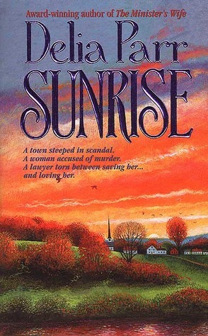 Sunrise by Delia Parr | Goodreads
