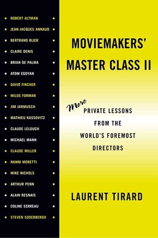 Moviemakers' Master Class II: More Private Lessons From The World's Foremost Directors by ...