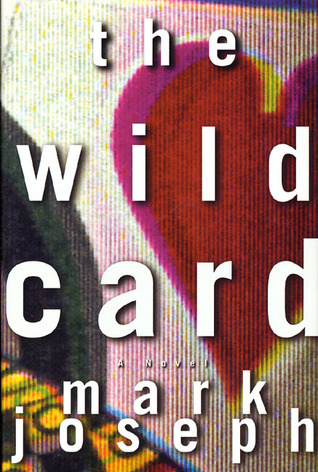The Wild Card by Mark Joseph | Goodreads