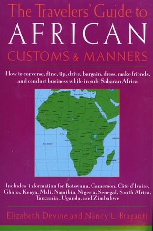 The Travelers' Guide to African Customs & Manners: How to converse ...