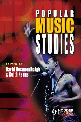 Popular Music Studies by David Hesmondhalgh | Goodreads
