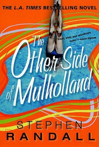 The Other Side of Mulholland: A Novel by Stephen Randall | Goodreads
