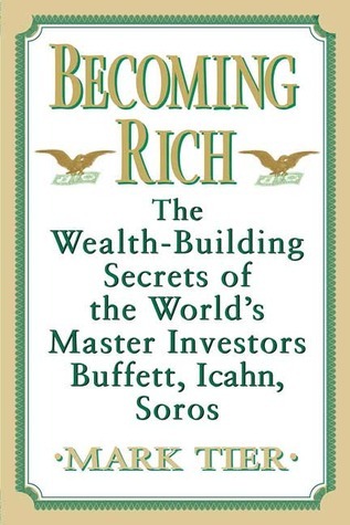 Becoming Rich: The Wealth-Building Secrets of the World's Master ...