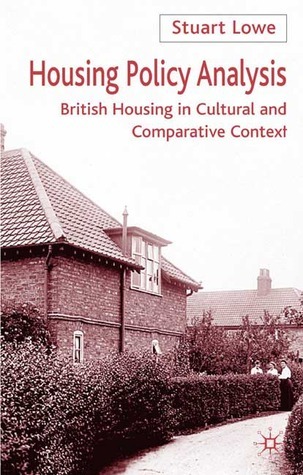 Housing Policy Analysis: British Housing in Culture and Comparative ...