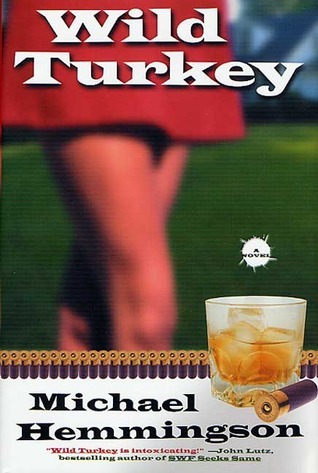 Wild Turkey by Michael Hemmingson | Goodreads