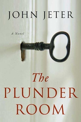 The Plunder Room by John Jeter | Goodreads