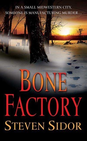 Bone Factory by Steven Sidor | Goodreads