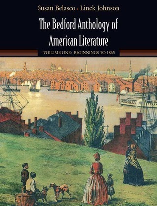 The Bedford Anthology of American Literature: Volume One: Beginnings to ...