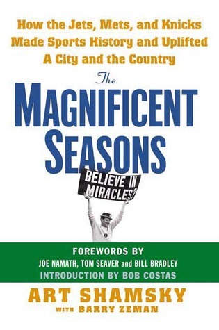 The Magnificent Seasons: How the Jets, Mets, and Knicks Made Sports ...