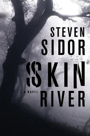 Skin River by Steven Sidor | Goodreads