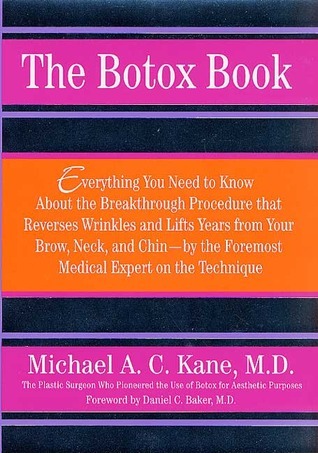 The Botox Book by Michael A.C. Kane | Goodreads