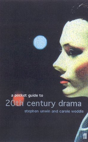 A Pocket Guide to 20th Century Drama by Stephen Unwin | Goodreads
