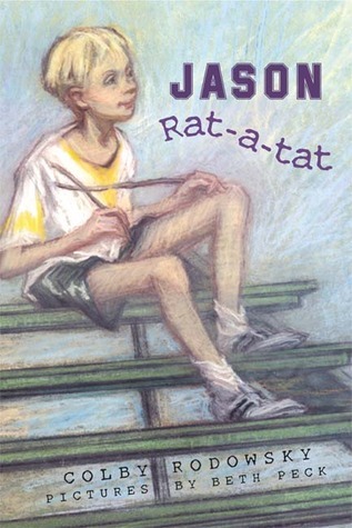 Jason Rat-A-Tat by Colby Rodowsky | Goodreads