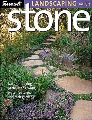 Sunset Landscaping with Stone: Natural-Looking Paths, Steps, Walls ...