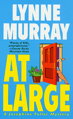 At Large (Josephine Fuller, #3) by Lynne Murray | Goodreads