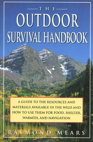 The Outdoor Survival Handbook: A Guide To The Resources & Material ...