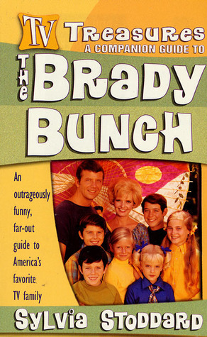 TV Treasures: A Companion Guide to the Brady Bunch by Sylvia Stoddard ...