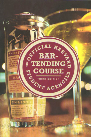 The Official Harvard Student Agencies Bartending Course by Harvard Student Agencies Inc. | Goodreads