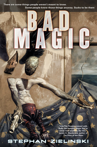 Bad Magic by Stephan Zielinski | Goodreads