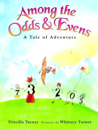 Among the Odds & Evens: A Tale of Adventure by Priscilla Turner | Goodreads