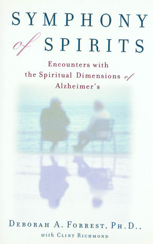 Symphony of Spirits : Encounters With the Spiritual Dimensions of ...