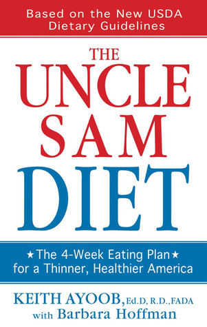 The Uncle Sam Diet: The Four-Week Eating Plan for a Thinner, Healthier ...