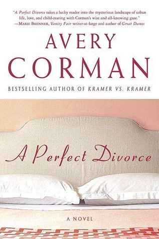 A Perfect Divorce by Avery Corman | Goodreads
