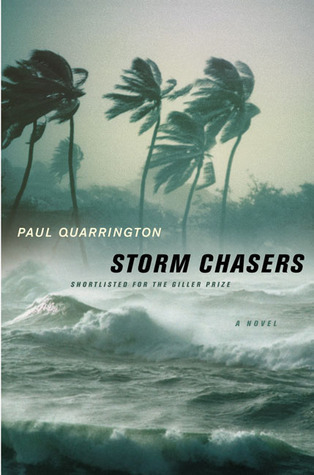 Storm Chasers by Paul Quarrington | Goodreads