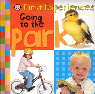 First Experiences: Going to the Park (Priddy Books) by Roger Priddy ...